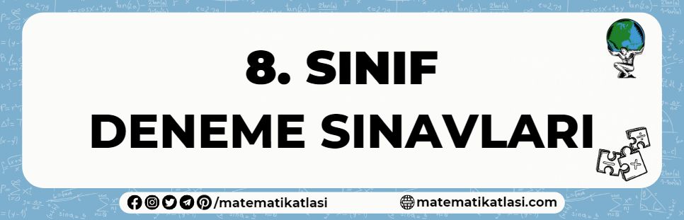 8. Sınıf Deneme Sınavları 🎯 | Matematik Atlası